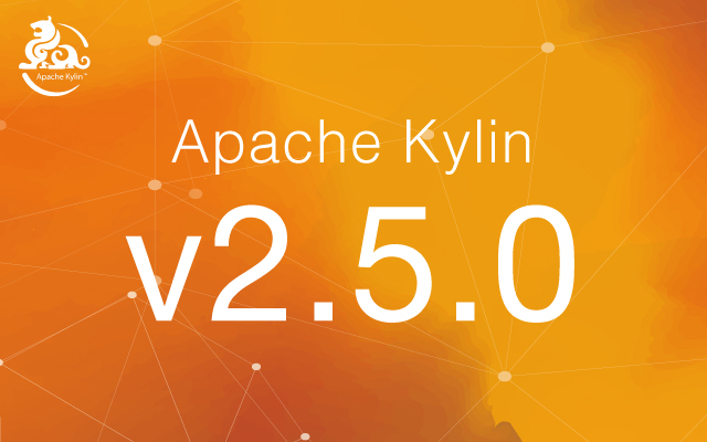 Apache Kylin v2.5.0 Release Announcement | Kyligence